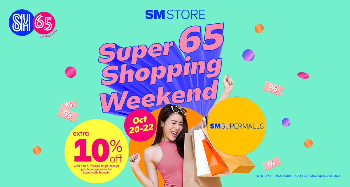 Supermalls Super 65 Shopping Weekend – SM Store Super Month