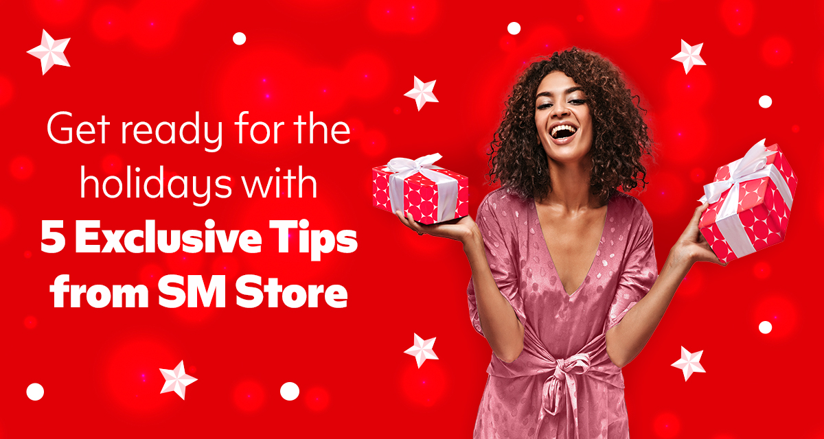 Get Holiday-Ready Like a Pro: 5 Exclusive Tips from SM Store